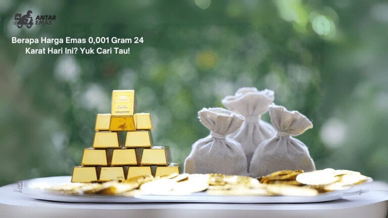 Berapa Harga Emas 0,001 Gram 24 Karat Hari Ini? Yuk Cari Tau! - Jual ...