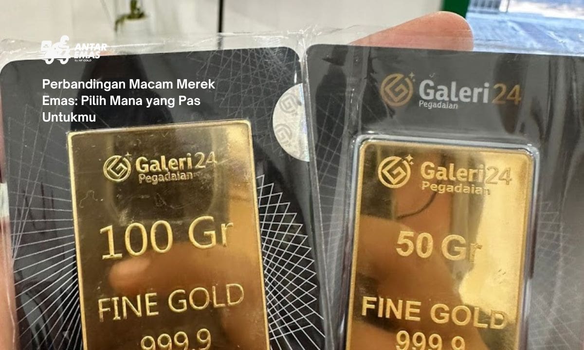 Perbandingan Macam Merek Emas: Pilih Mana yang Pas Untukmu? - Jual Beli ...