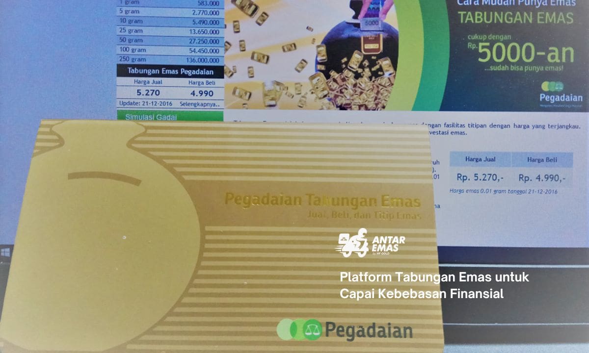 Platform Tabungan Emas untuk Capai Kebebasan Finansial